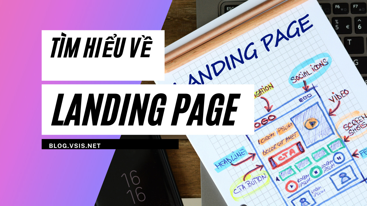 Landing page là gì? Hướng dẫn tạo landing page đơn giản hiệu quả và chi ...